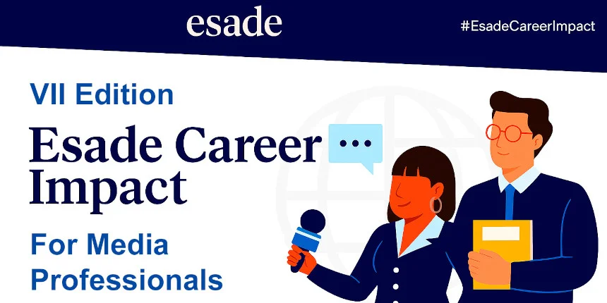 Esade lanza la séptima edición de su Programa Career Impact para ...